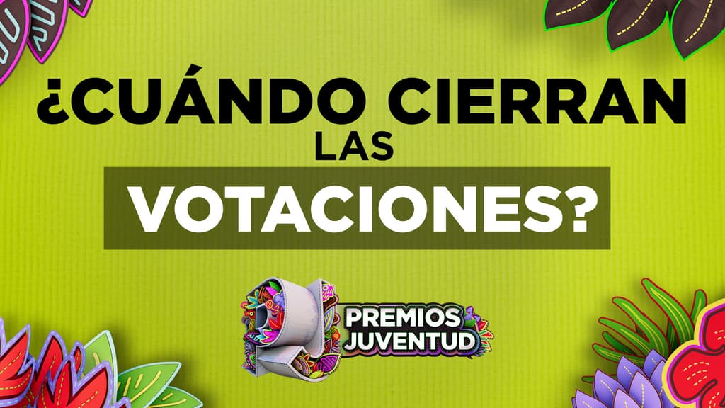 Premios Juventud 2025: la lista de los nominados se publica el 19 de agosto, ¿cuándo y cómo ...