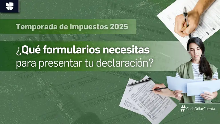 Temporada de Taxes 2025: estos son los formularios que necesitas para presentar tu declaración ...