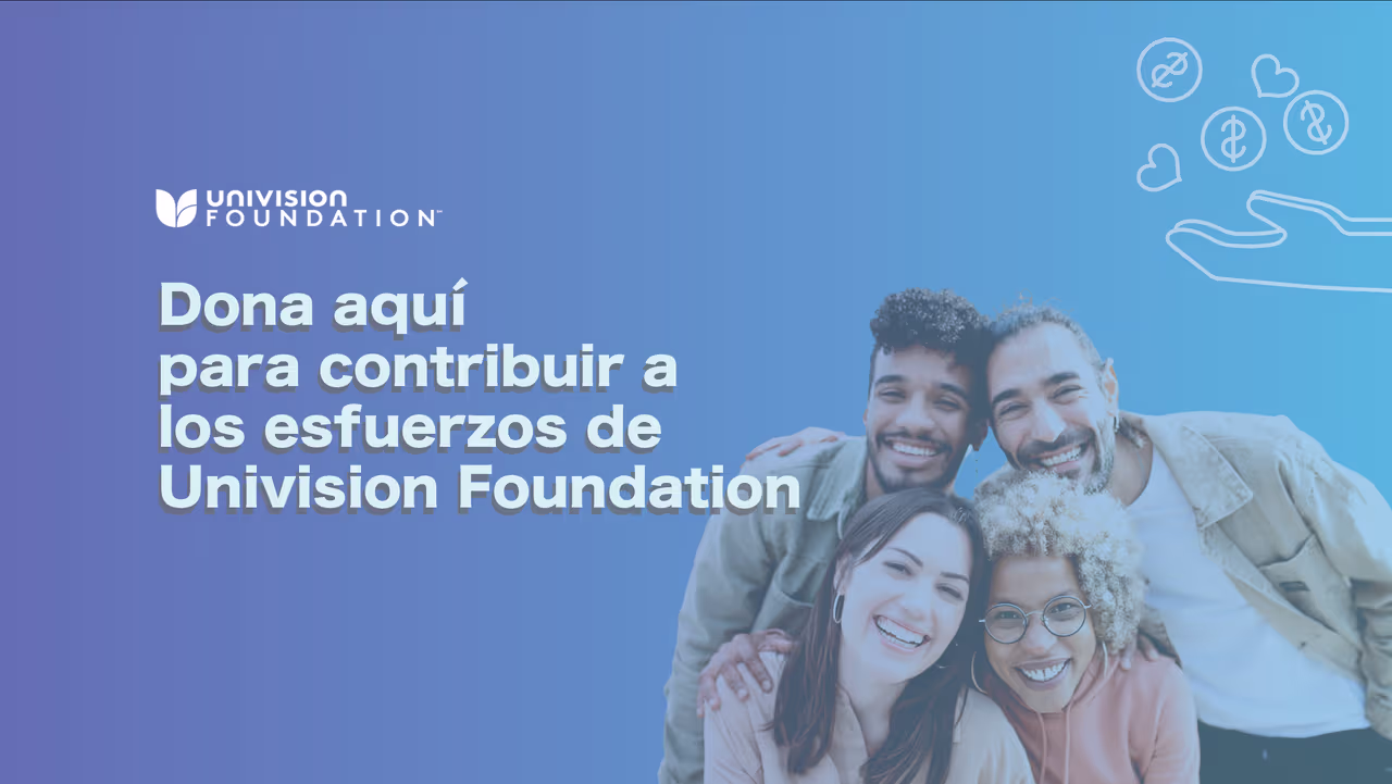 DONA: Más Iniciativas de Univision Foundation | Univision Univision ...