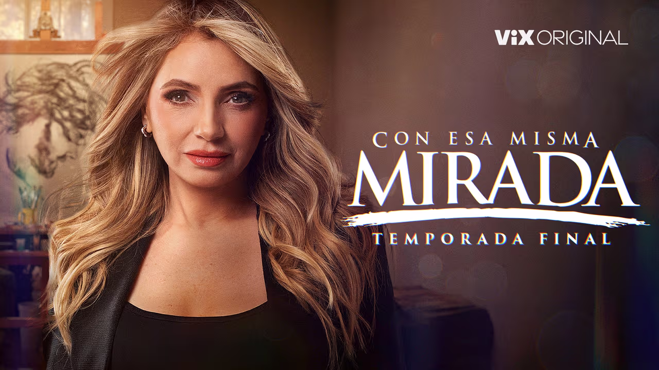 ¿Cuántas temporadas tiene Con Esa Misma Mirada? La temporada 3 se ...