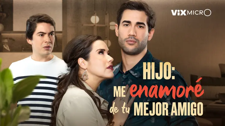 Hijo: Me Enamoré de Tu Mejor Amigo: fecha de estreno, sinopsis y elenco de la micronovela de ViX ...