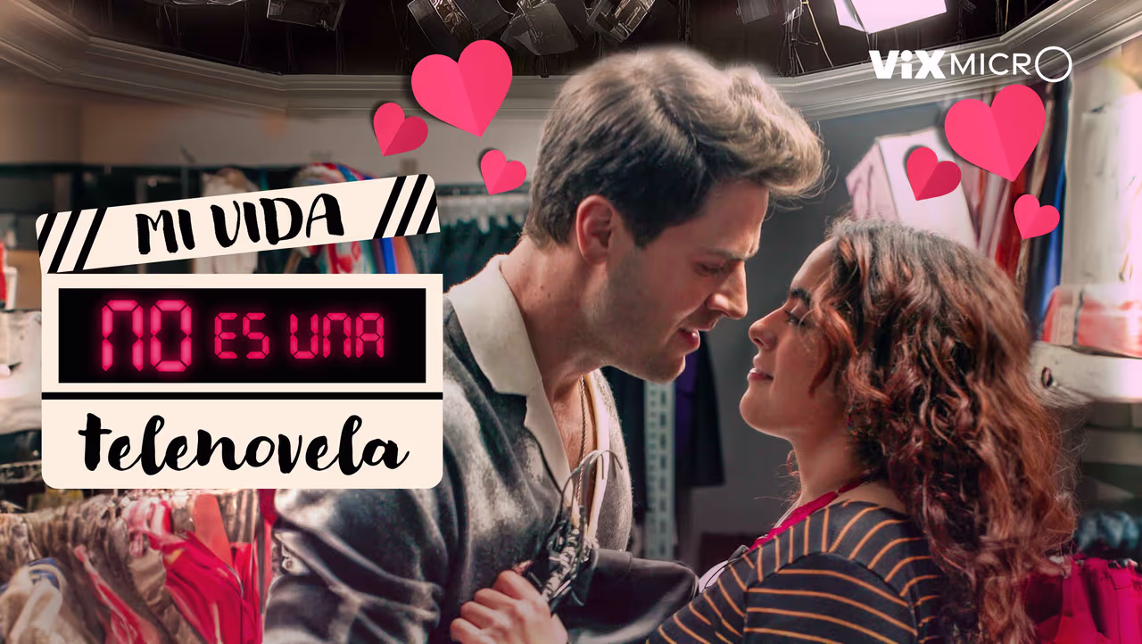 Mi Vida NO Es una Telenovela, el nuevo microdrama de ViX MicrO ...